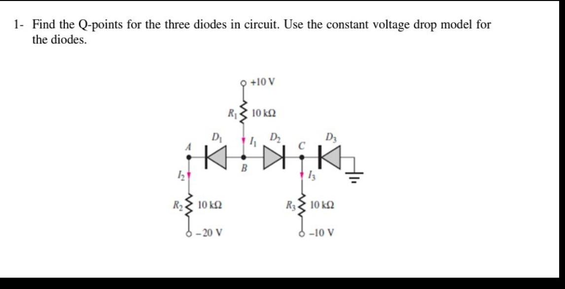 Solved 1- Find the Q-points for the three diodes in circuit. | Chegg.com