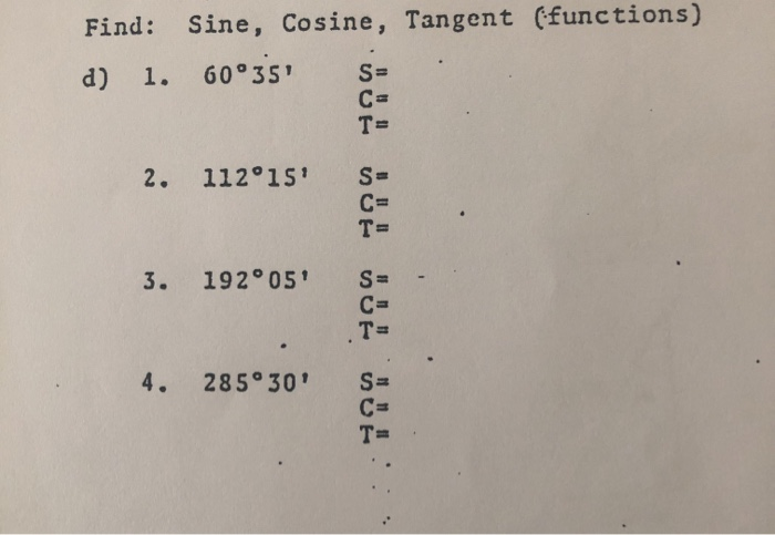 Solved Find: Sine, Cosine, Tangent (functions) d) 1. 60°35' | Chegg.com
