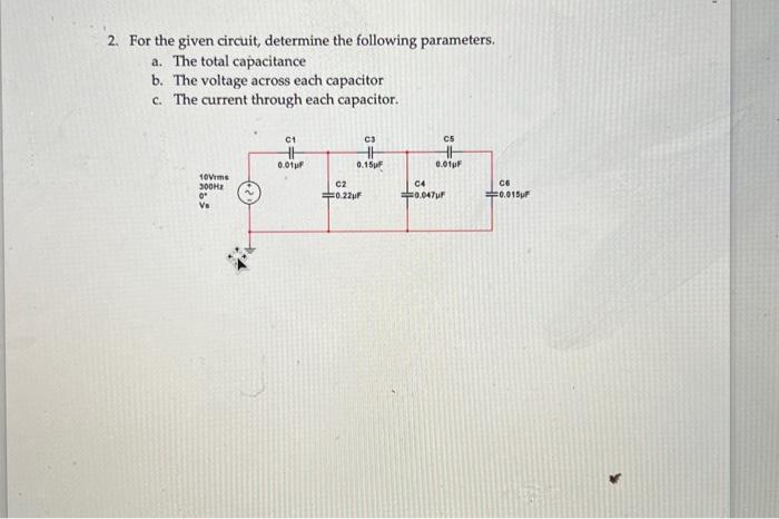 Solved 2. For the given circuit, determine the following | Chegg.com