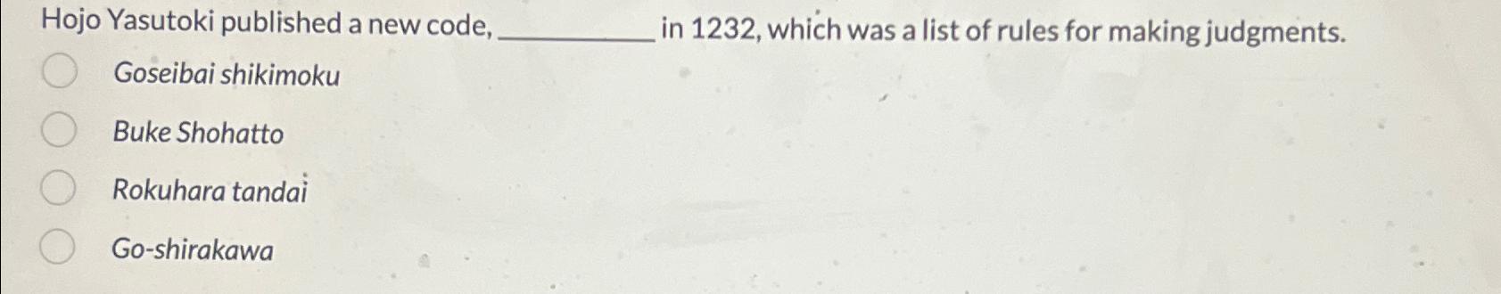 Solved Hojo Yasutoki published a new code, in 1232 , ﻿which | Chegg.com