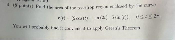 Solved 4. ( 8 points) Find the area of the teardrop region | Chegg.com