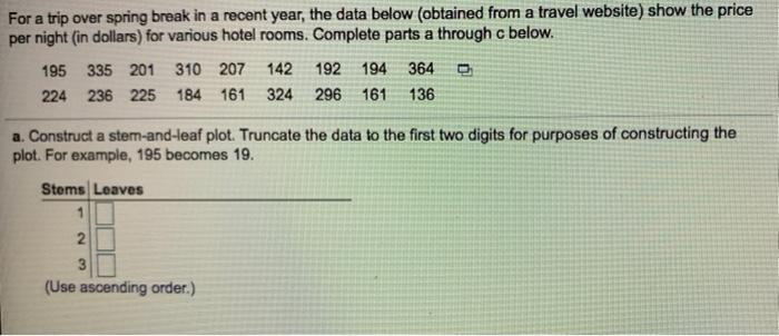 Solved A) Construct a stem and leaf plot. truncate the data | Chegg.com