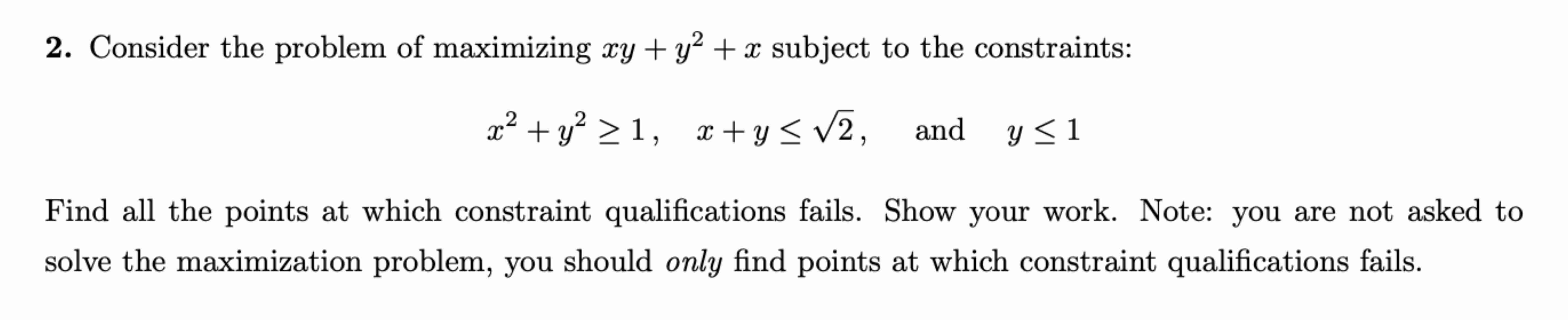 Solved Consider the problem of ﻿maximizing xy+y2+x ﻿subject | Chegg.com