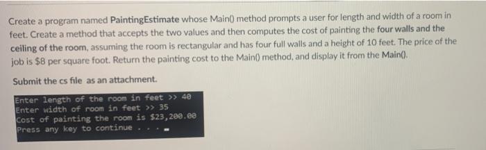 Solved Create a program named PaintingEstimate whose Main() | Chegg.com