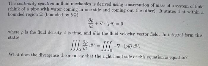 Solved The continuity equation in fluid mechanics is derived | Chegg.com