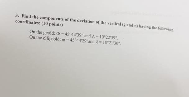 Solved 3. Find the components of the deviation of the | Chegg.com