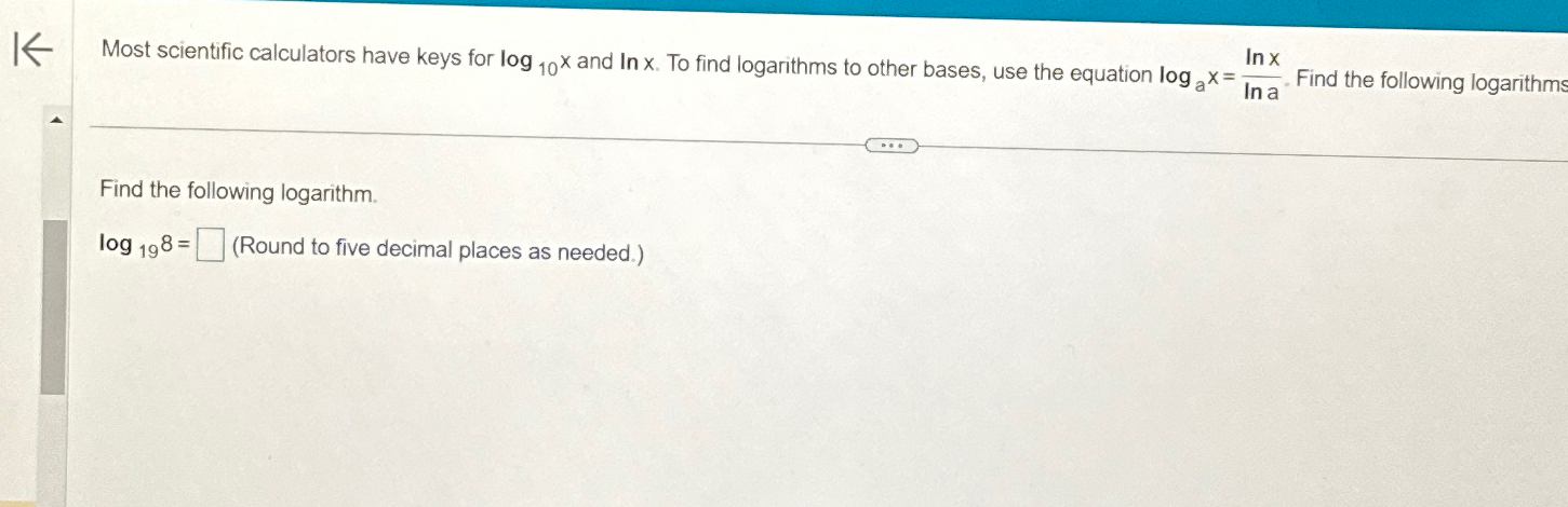 Solved Most scientific calculators have keys for log10x ﻿and | Chegg.com