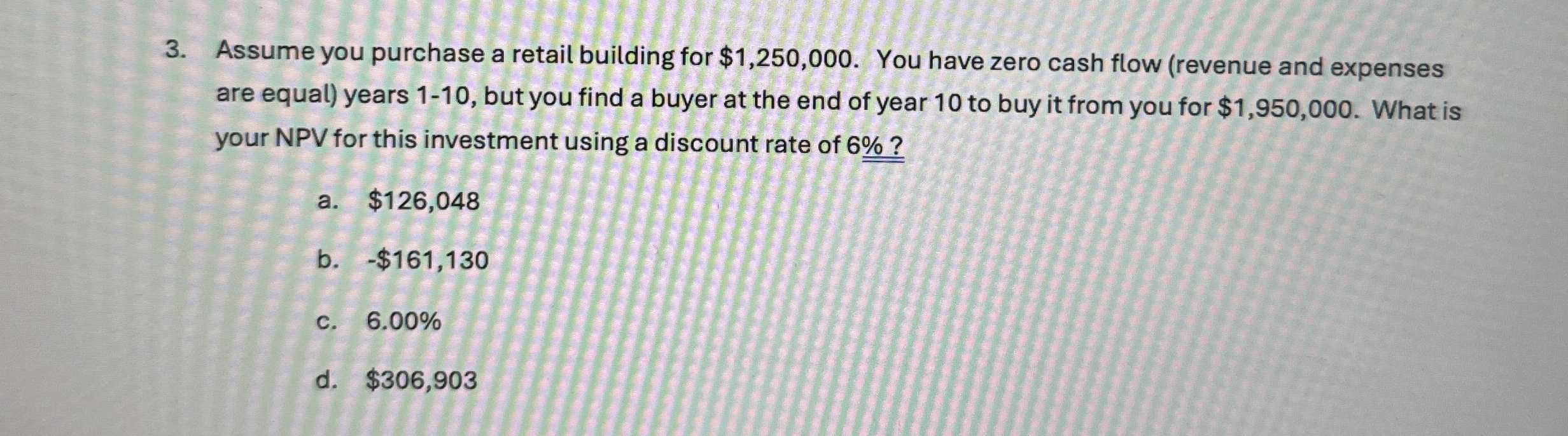 Solved Assume you purchase a retail building for $1,250,000. | Chegg.com