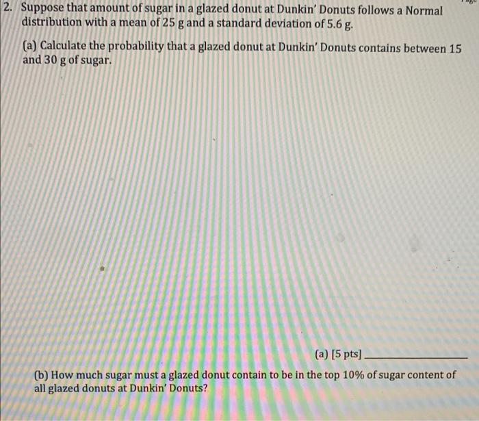 Solved 2. Suppose that amount of sugar in a glazed donut at | Chegg.com