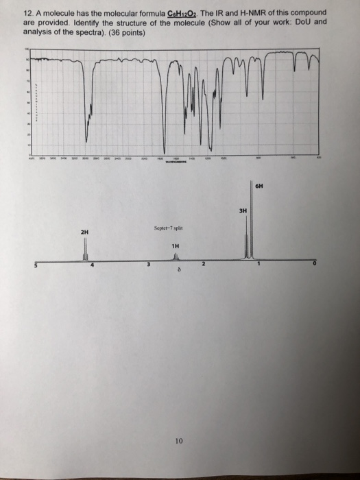 Solved 12. A molecule has the molecular formula C6H1203. The | Chegg.com
