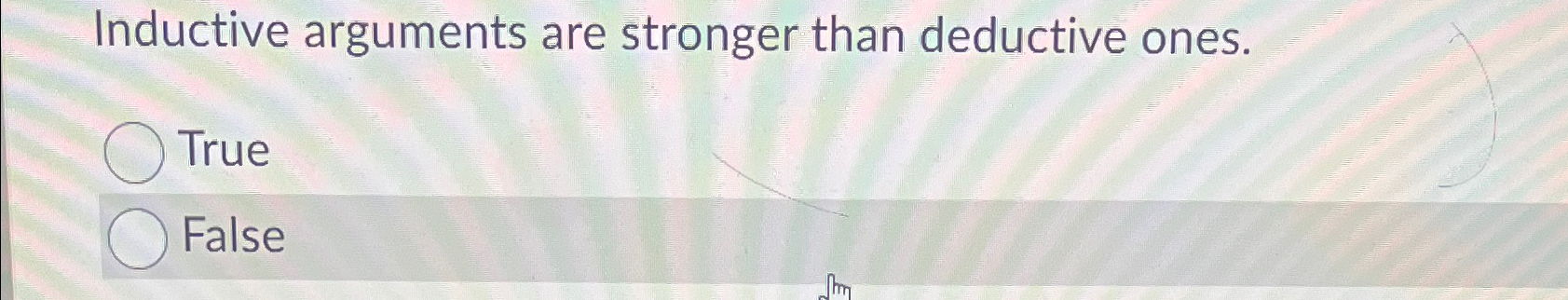 Solved Inductive arguments are stronger than deductive | Chegg.com