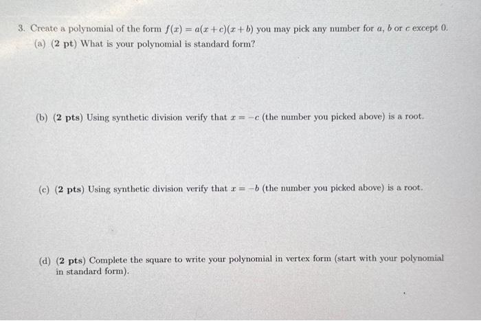Solved 3. Create a polynomial of the form f(x)=a(x+c)(x+b) | Chegg.com