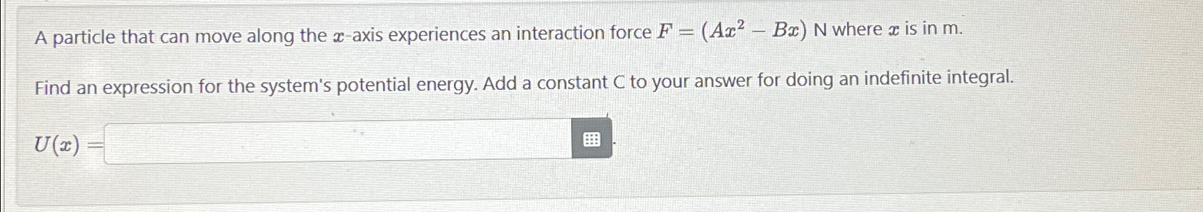 A particle that can move along the x-axis experiences | Chegg.com