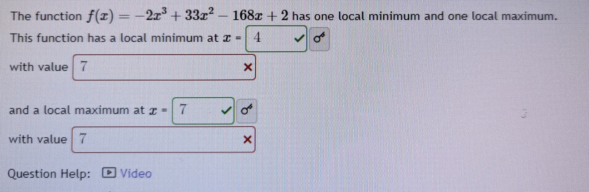 Solved The function f(x)=-2x3+33x2-168x+2 ﻿has one local | Chegg.com
