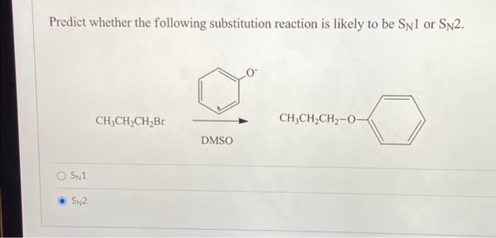 Solved Predict whether the following substitution reaction | Chegg.com