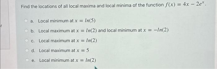 Solved of Find the locations of all local maxima and local | Chegg.com