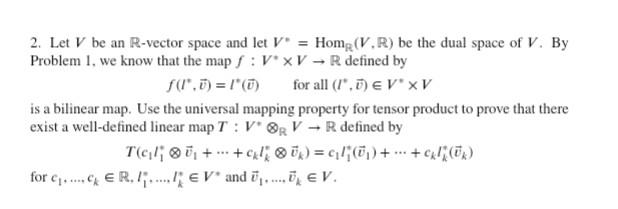 Solved 2. Let V be an RR-vector space and let V∗=HomR(V,R) | Chegg.com