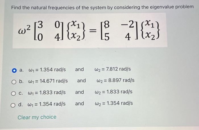 Solved Find the natural frequencies of the system by | Chegg.com