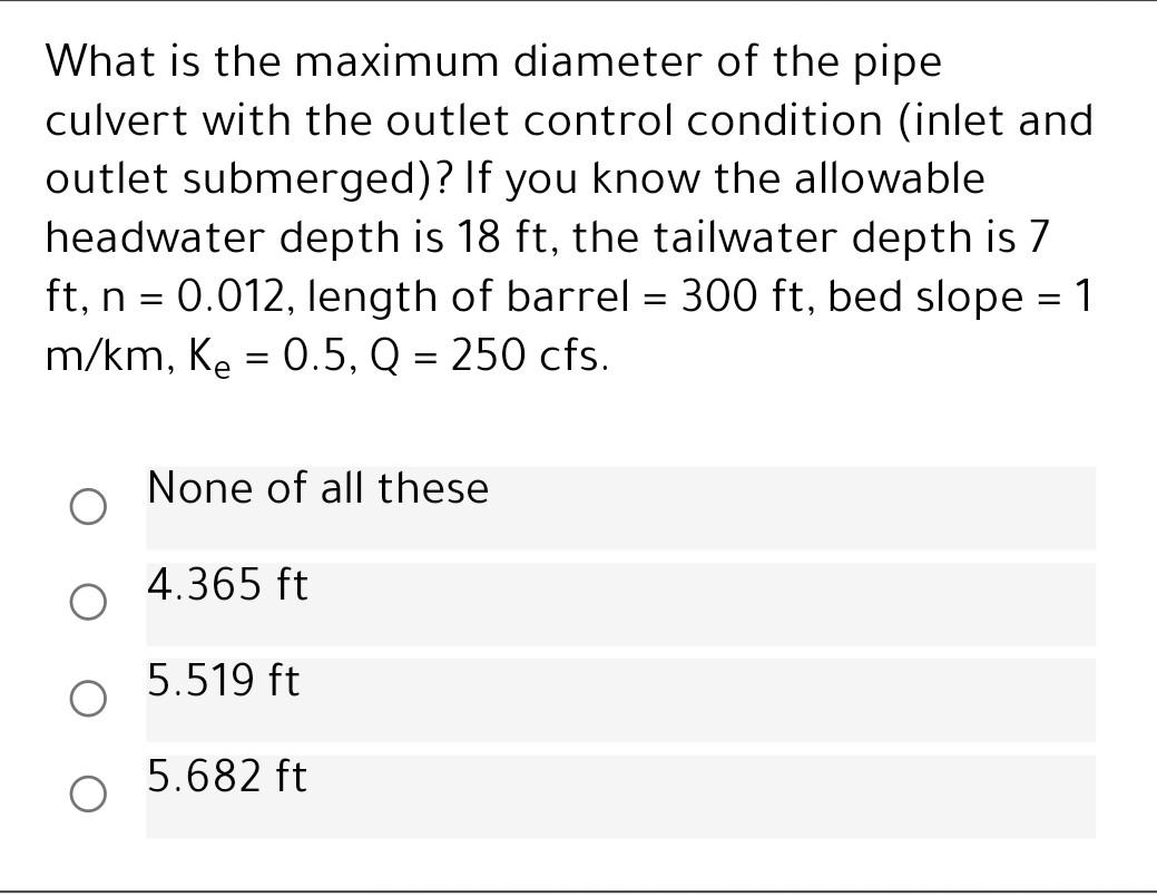 Solved What is the maximum diameter of the pipe culvert with | Chegg.com