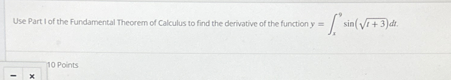 Solved find the derivative of the function y=∫x9sin(t+32)dt. | Chegg.com