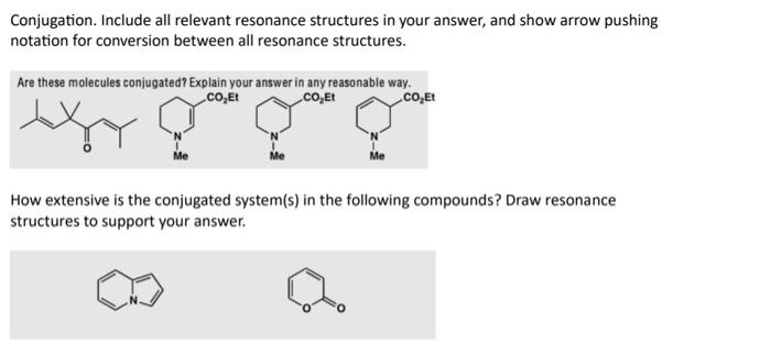Solved Conjugation. Include all relevant resonance | Chegg.com