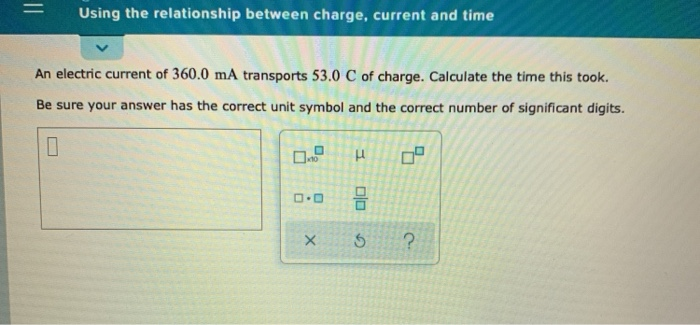 Solved Using the relationship between charge, current and | Chegg.com