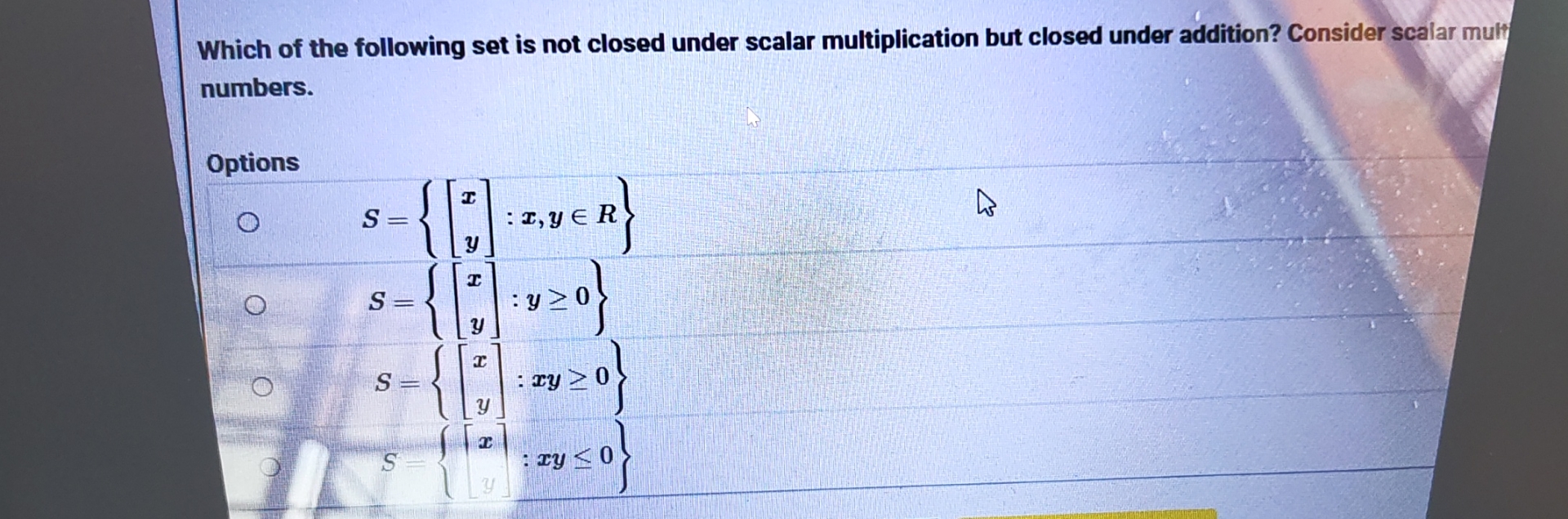 Solved Which of the following set is not closed under scalar | Chegg.com