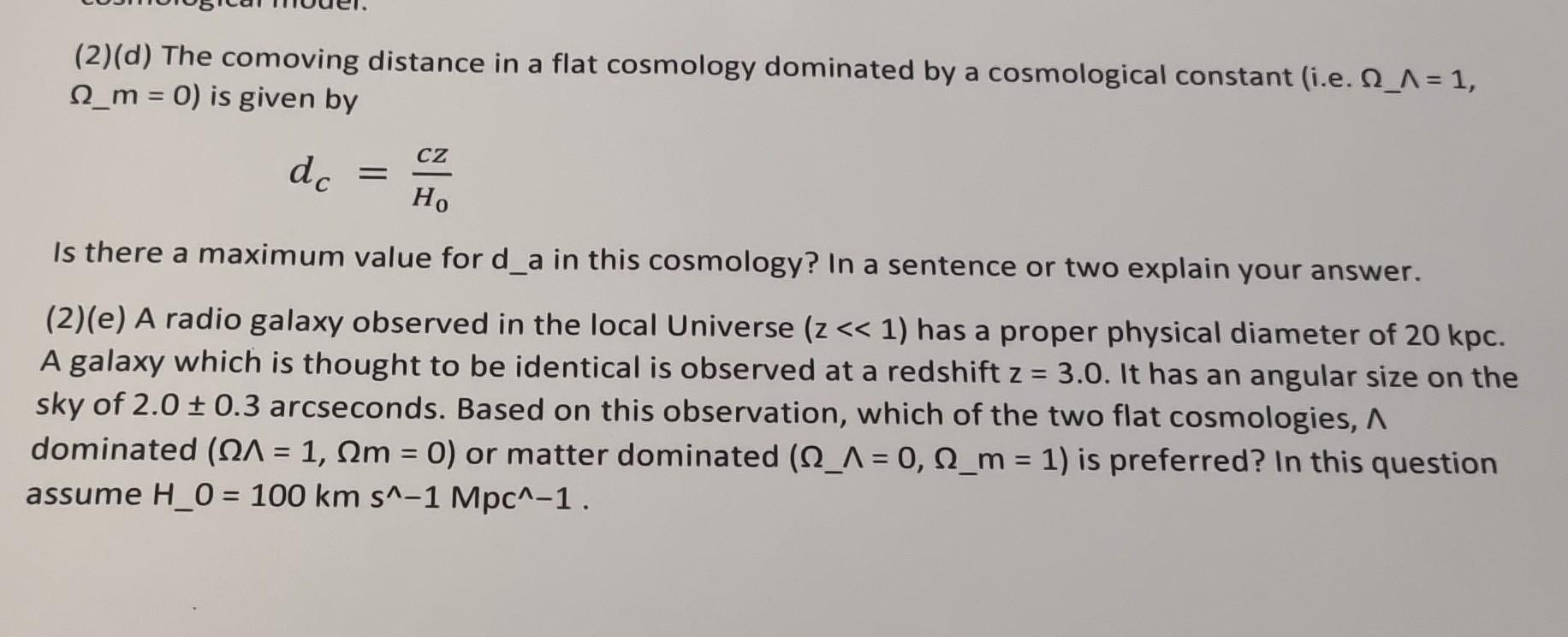 Solved (2)(d) The comoving distance in a flat cosmology | Chegg.com