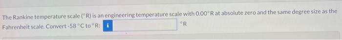 Solved The Rankine temperature scale (∘R) is an engineering | Chegg.com Solved The Rankine temperature scale (∘R) is an engineering | Chegg.com