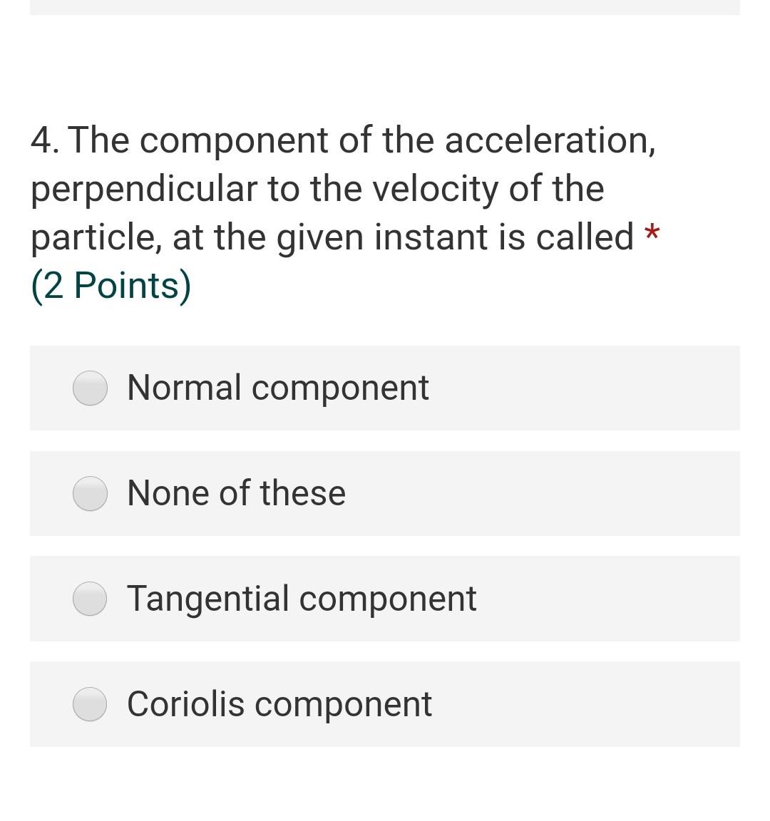 Solved 4. The component of the acceleration, perpendicular | Chegg.com