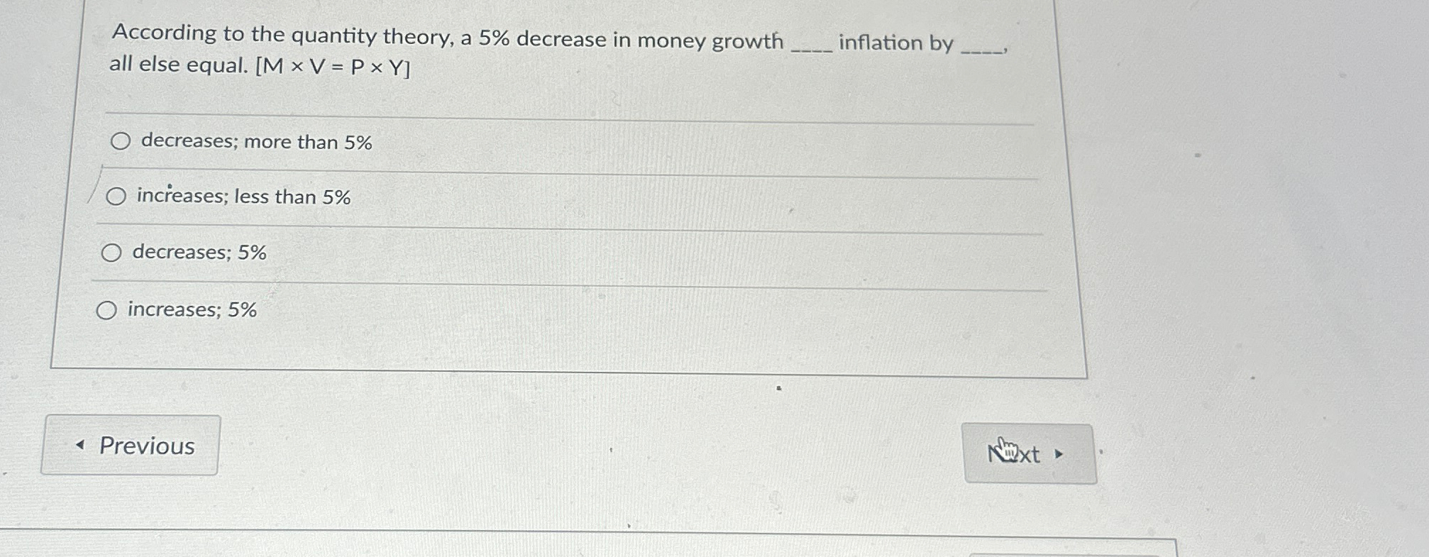 Solved According to the quantity theory, a 5% ﻿decrease in | Chegg.com