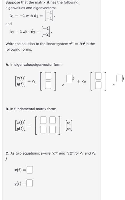 Solved Suppose that the matrix A has the following | Chegg.com