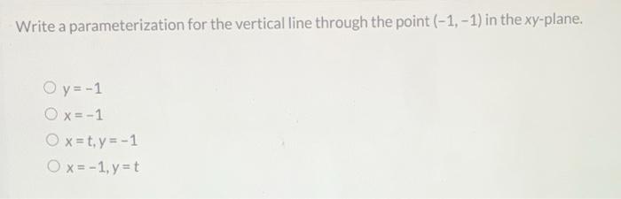 Solved Find a parameterization for the horizontal line | Chegg.com