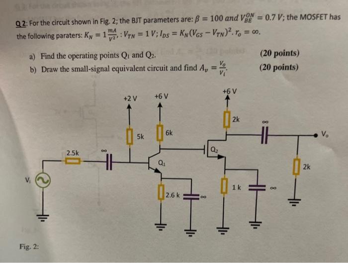 Solved Q2: For the circuit shown in Fig. 2; the BJT | Chegg.com