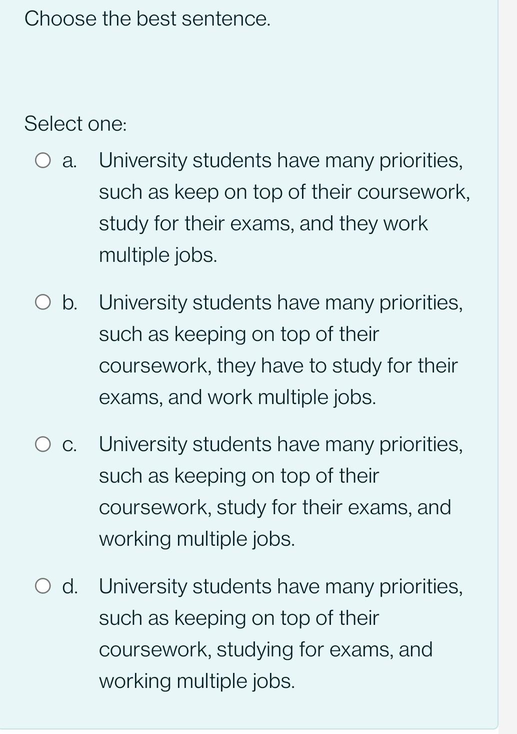 Choose the best sentence. Select one: a. University | Chegg.com