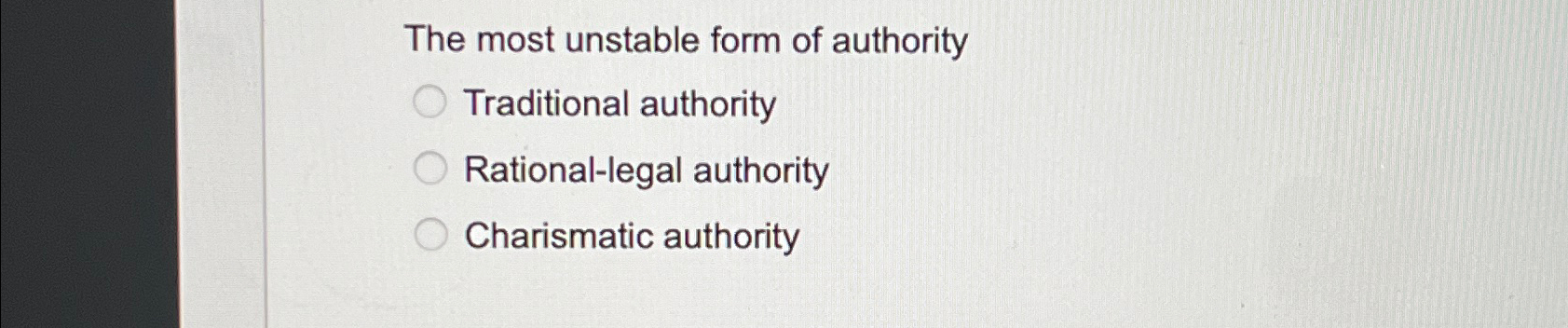 Solved The most unstable form of authorityTraditional | Chegg.com