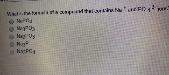 Solved What is the formula of a compound that contains Na+ | Chegg.com