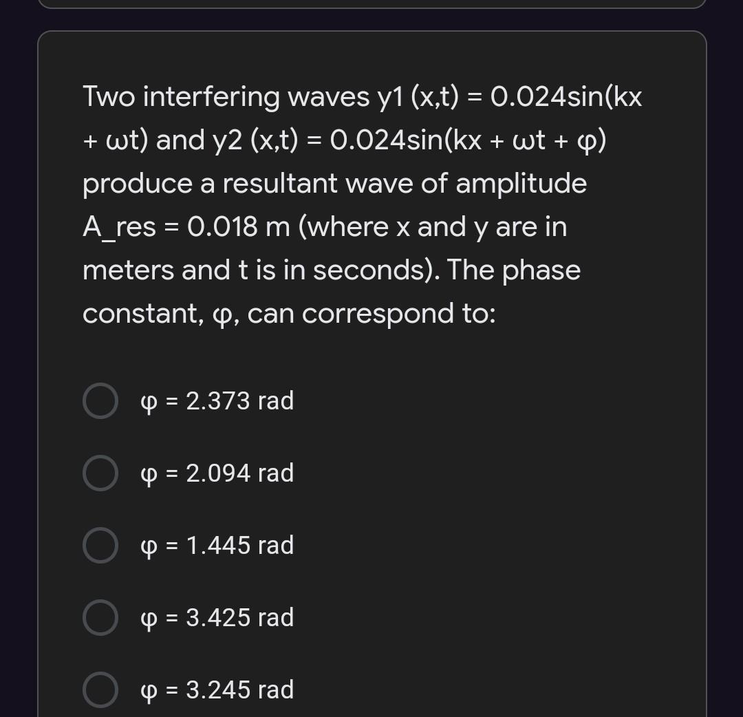 Solved = Two interfering waves y1 (x,t) = 0.024sin(kx + wt) | Chegg.com