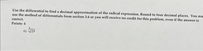 Solved Use the differential to find a decimal approximation | Chegg.com