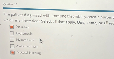 Solved Question 13The patient diagnosed with immune | Chegg.com