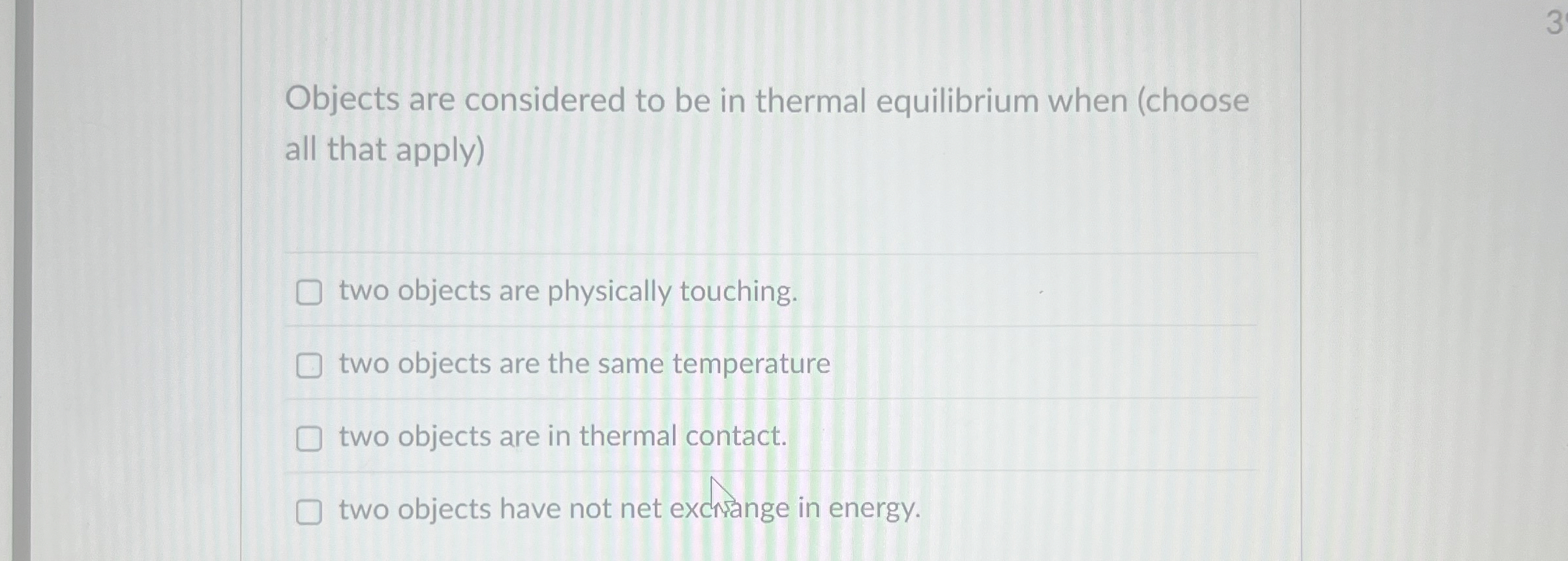 Solved Objects are considered to be in thermal equilibrium | Chegg.com