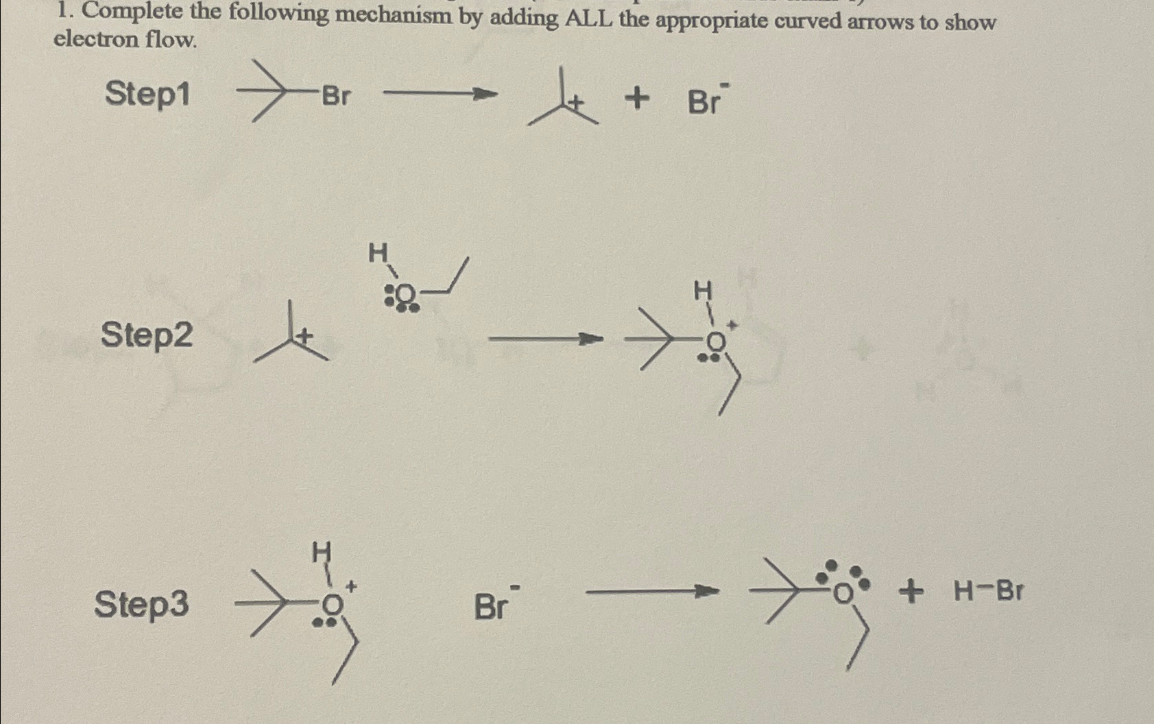 Solved Complete the following mechanism by adding ALL the | Chegg.com