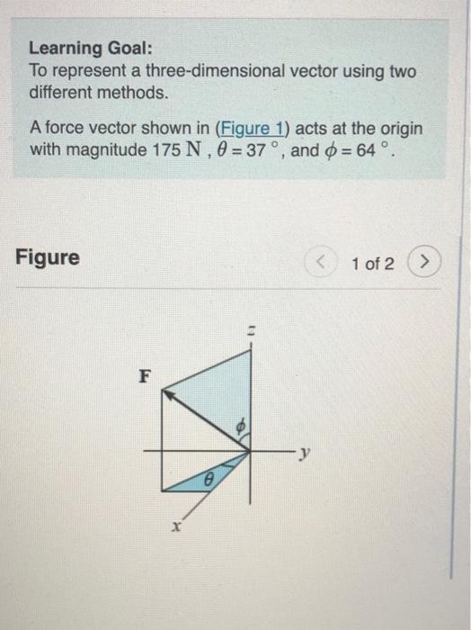 Solved Learning Goal: To represent a three-dimensional | Chegg.com