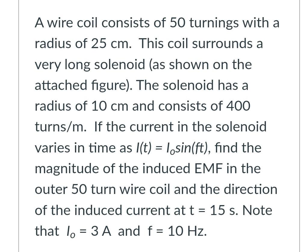 A wire coil consists of 50 turnings with a radius of | Chegg.com