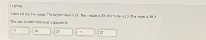 Solved (1 point) A data set has five values. The iargest | Chegg.com