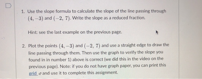 Solved 1. Use the slope formula to calculate the slope of | Chegg.com