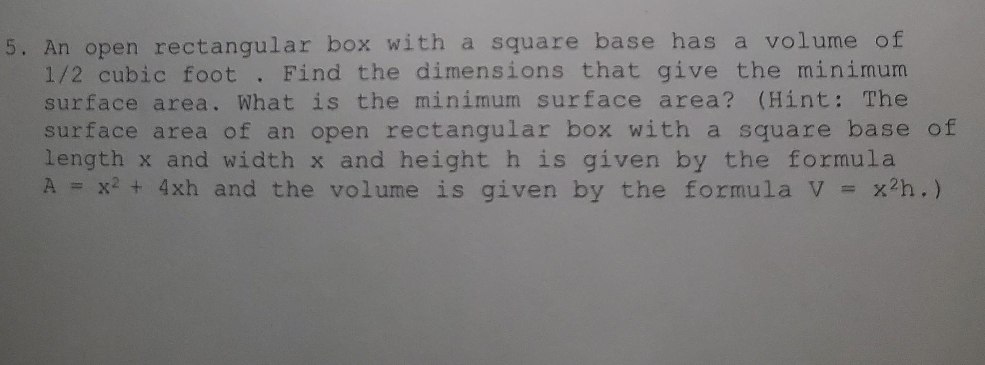 Solved An open rectangular box with a square base has a | Chegg.com