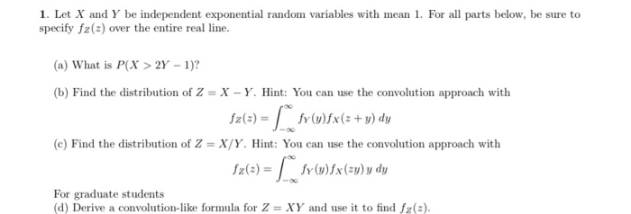 Solved 1. Let X and Y be independent exponential random | Chegg.com