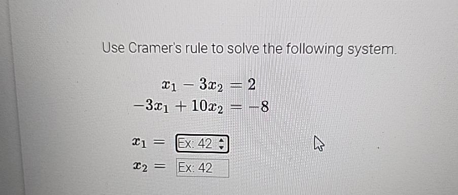Solved Use Cramer's rule to solve the following | Chegg.com