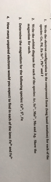 Solved 1. Write the electron configuration in the compressed | Chegg.com